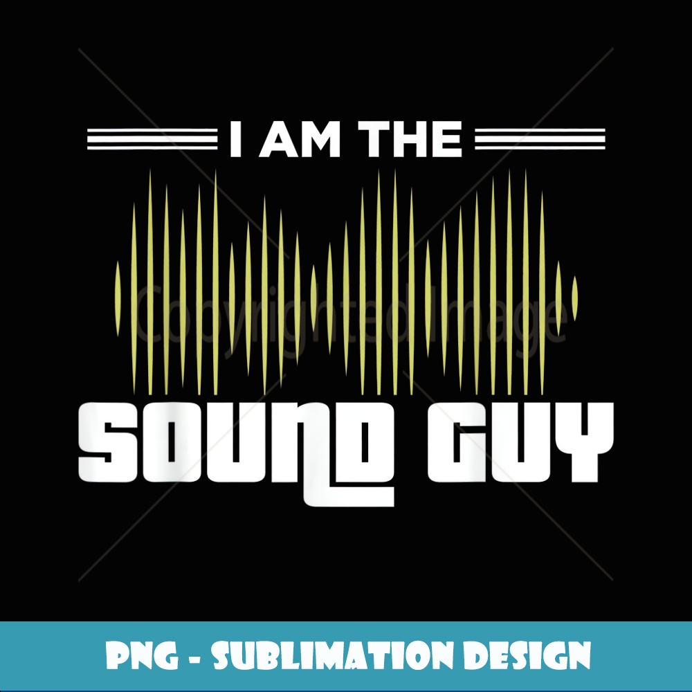 I am the Sound Guy Funny Engineer Audio Music Church Waves - | Inspire ...