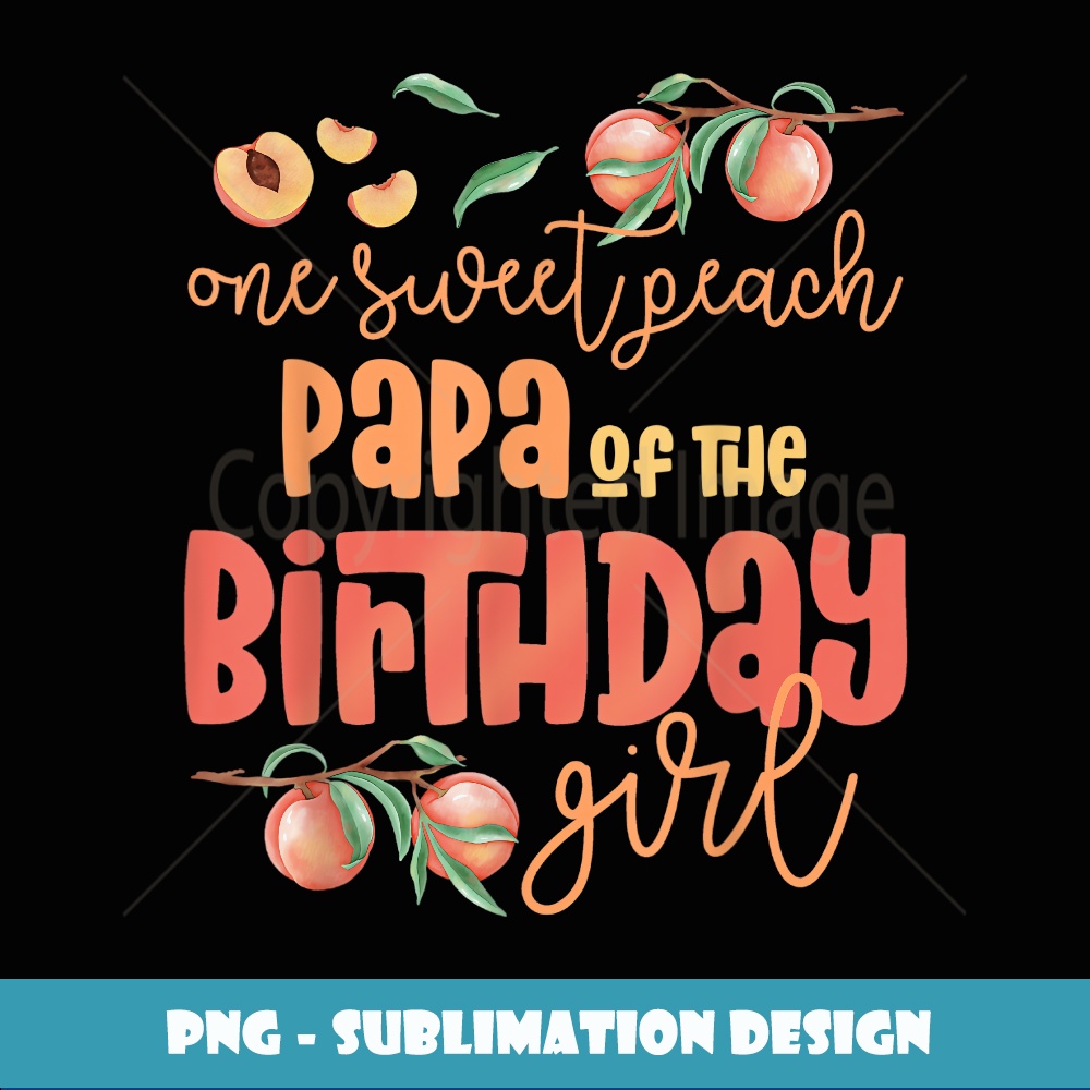 Papa Birthday Girl One Sweet Peach Peachy Birthday Party - T | Inspire ...