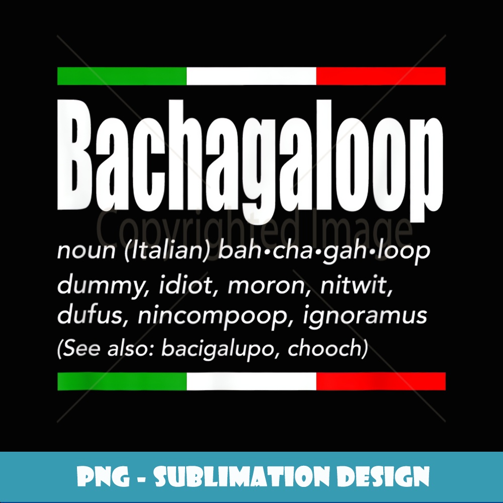 Bachagaloop Chooch Italian Slang English Funny Sayings - Spe | Inspire ...