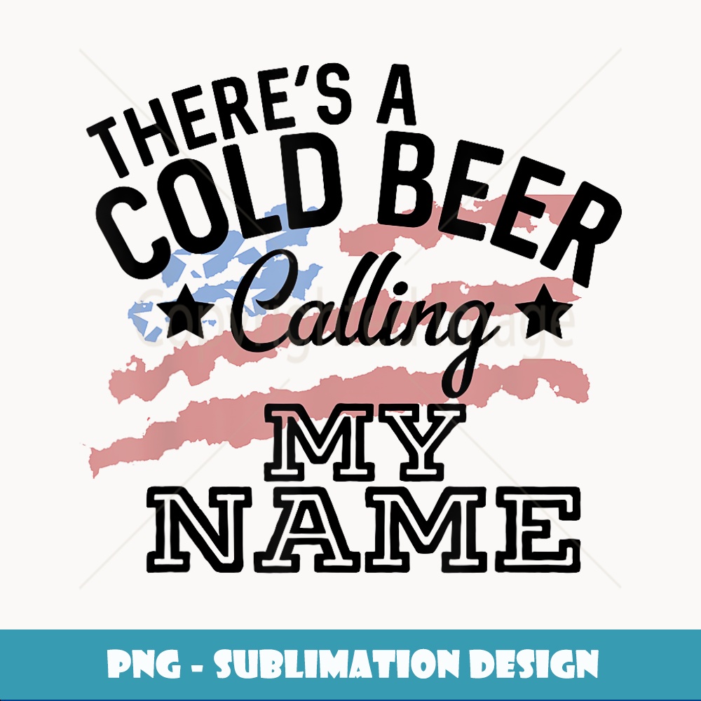 There's A Cold Beer Calling My Name Country Music Summer - D | Inspire ...