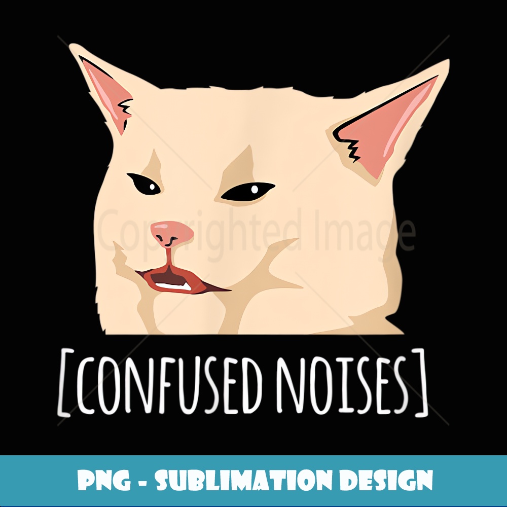 Confused Cat Meme Confused Noises Funny - Signature Sublimat | Inspire ...