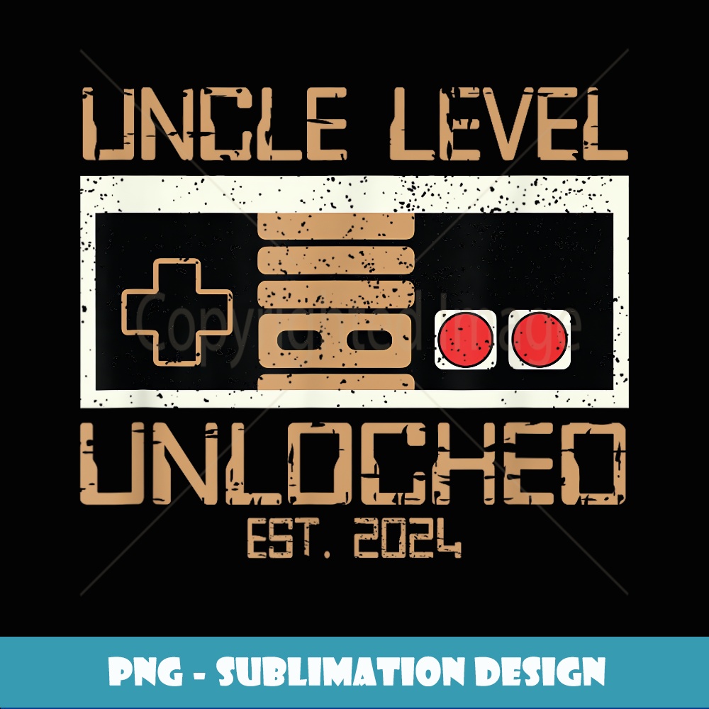 Leveled Up To Uncle 2024 Level Unlocked Funny Gamer Uncle - | Inspire ...
