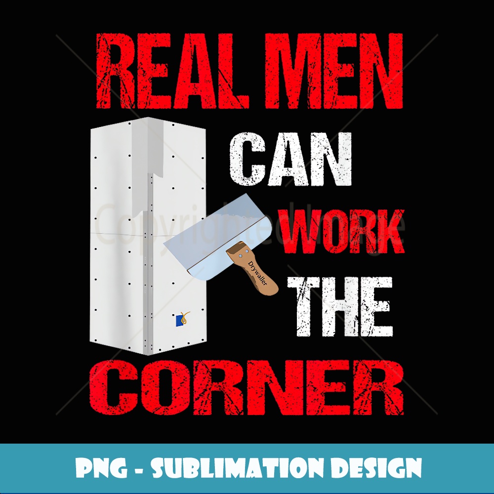 Trendy Funny Drywall Finishers - PNG Transparent Sublimation | Inspire ...