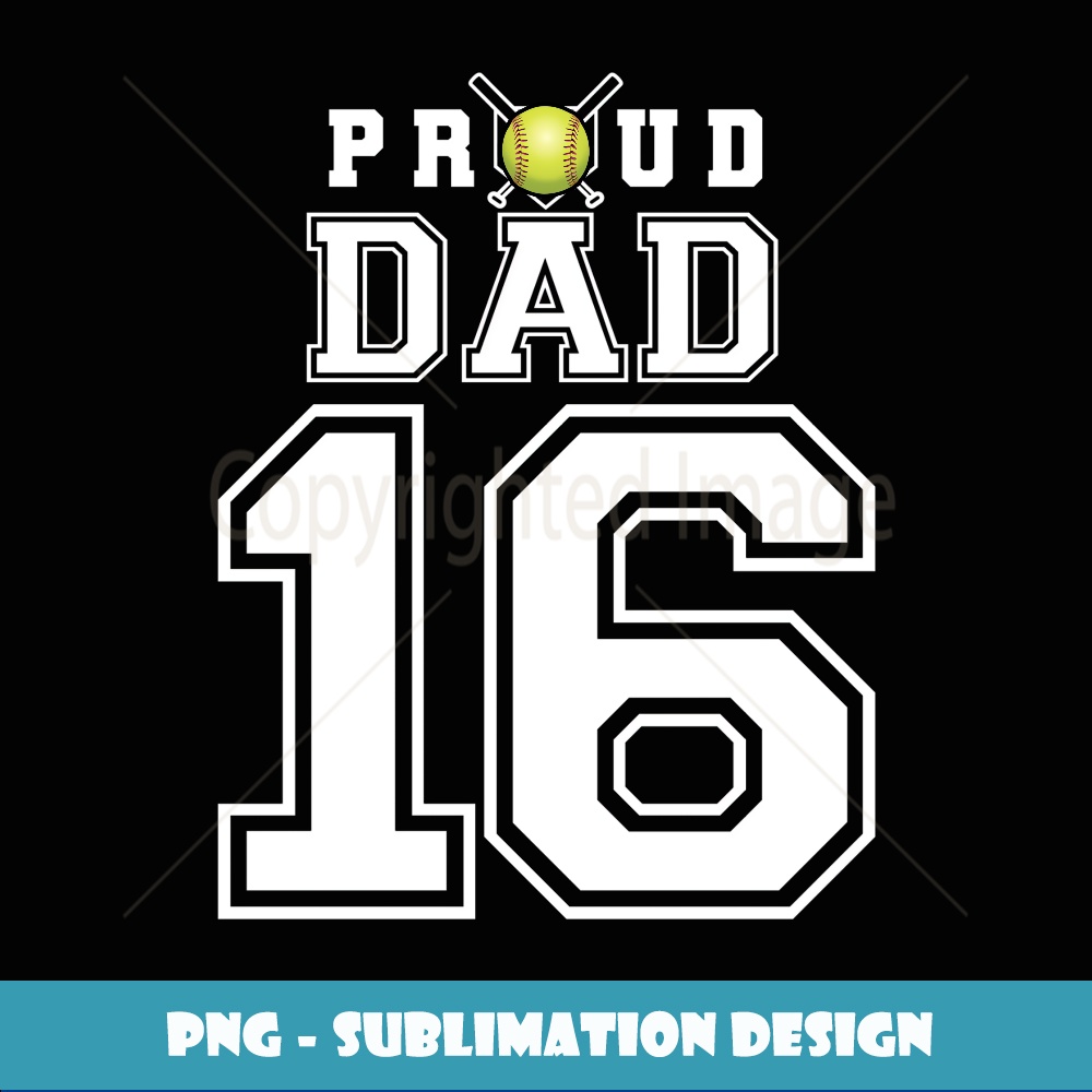 Custom Proud Dad Of Softball Player Number 16 Personalized - - Inspire ...