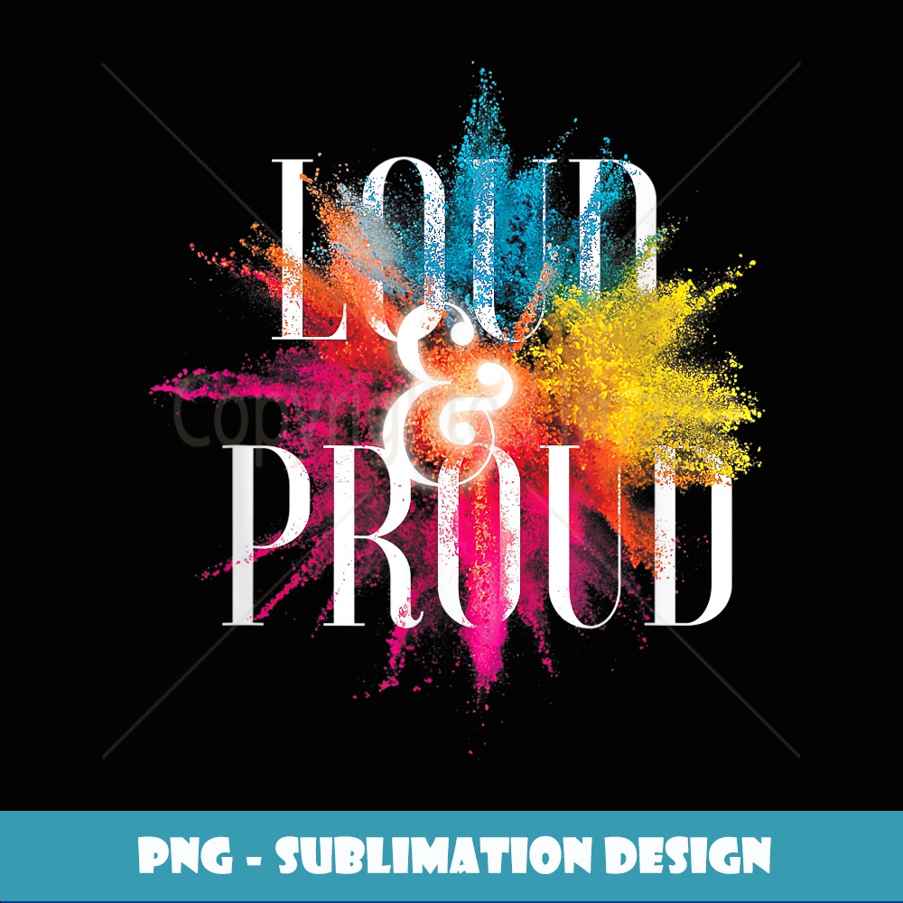 Loud and Proud Colour Splash - Signature Sublimation PNG Fil | Inspire ...