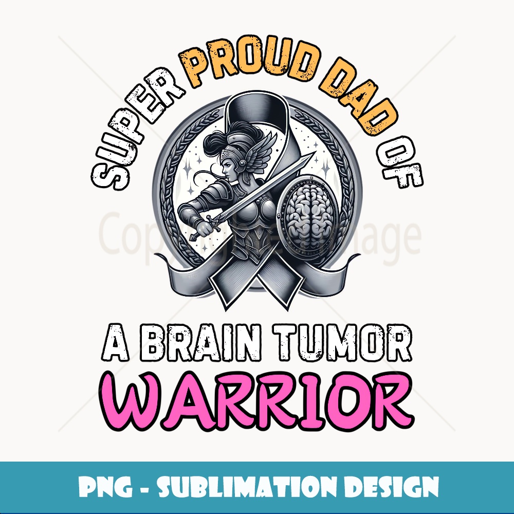 Proud Dad Of A Brain Tumor Warrior Daughter Brain Cancer - R | Inspire ...