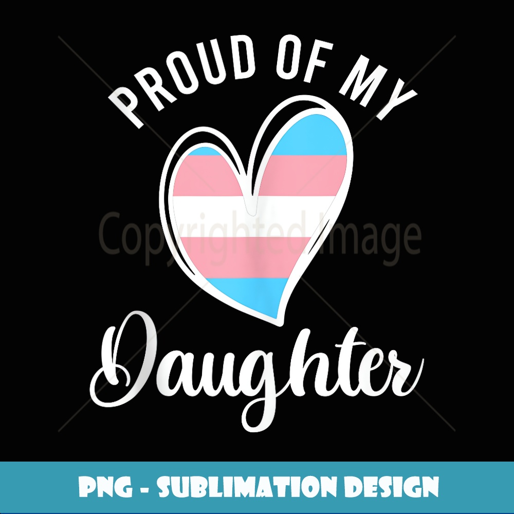 Proud of My Trans Daughter LGBTQ Dad Mom Transgender Flag - | Inspire ...