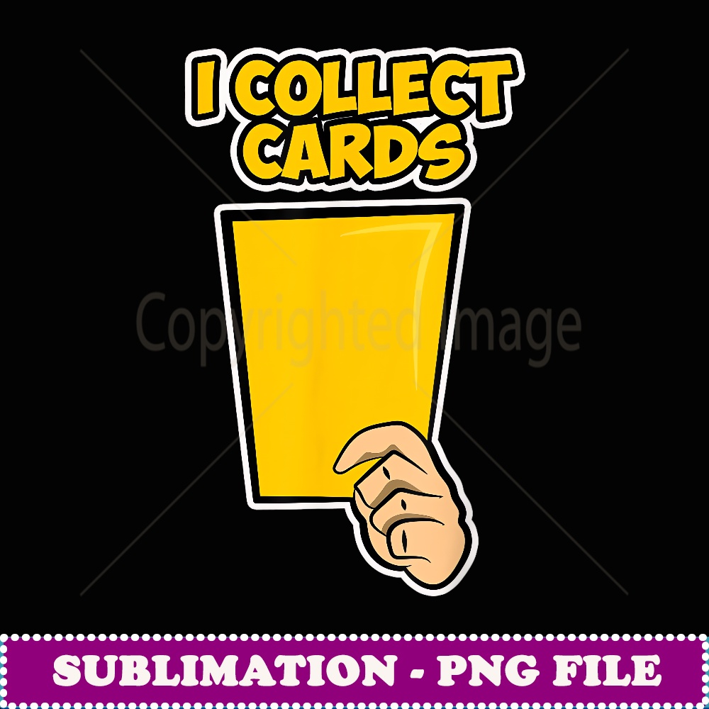 Soccer Design for Men I Collect Cards - Digital Sublimation | Inspire ...