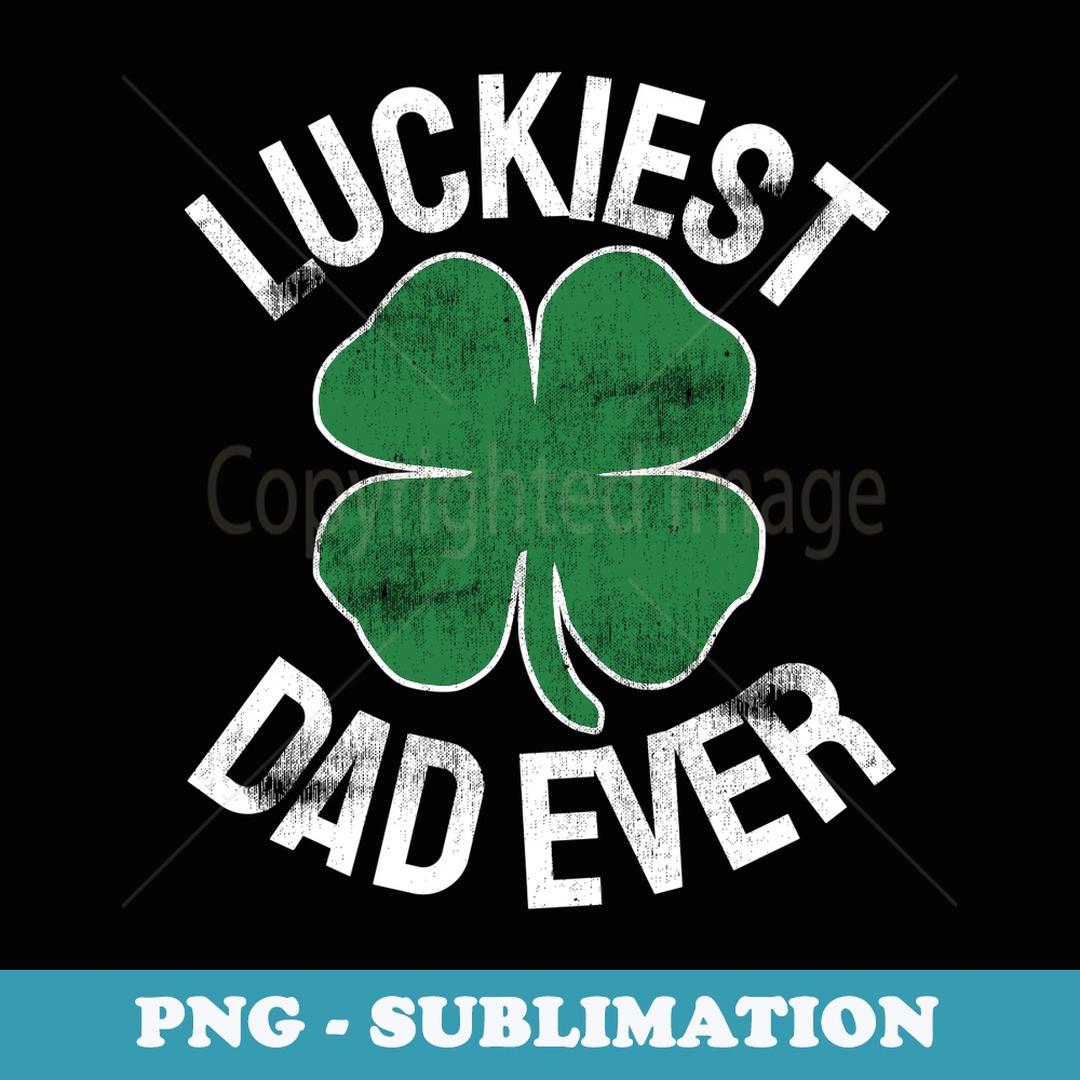 St. Patrick's Day Shamrock Luckiest Dad Irish Saint Paddy's | Inspire ...