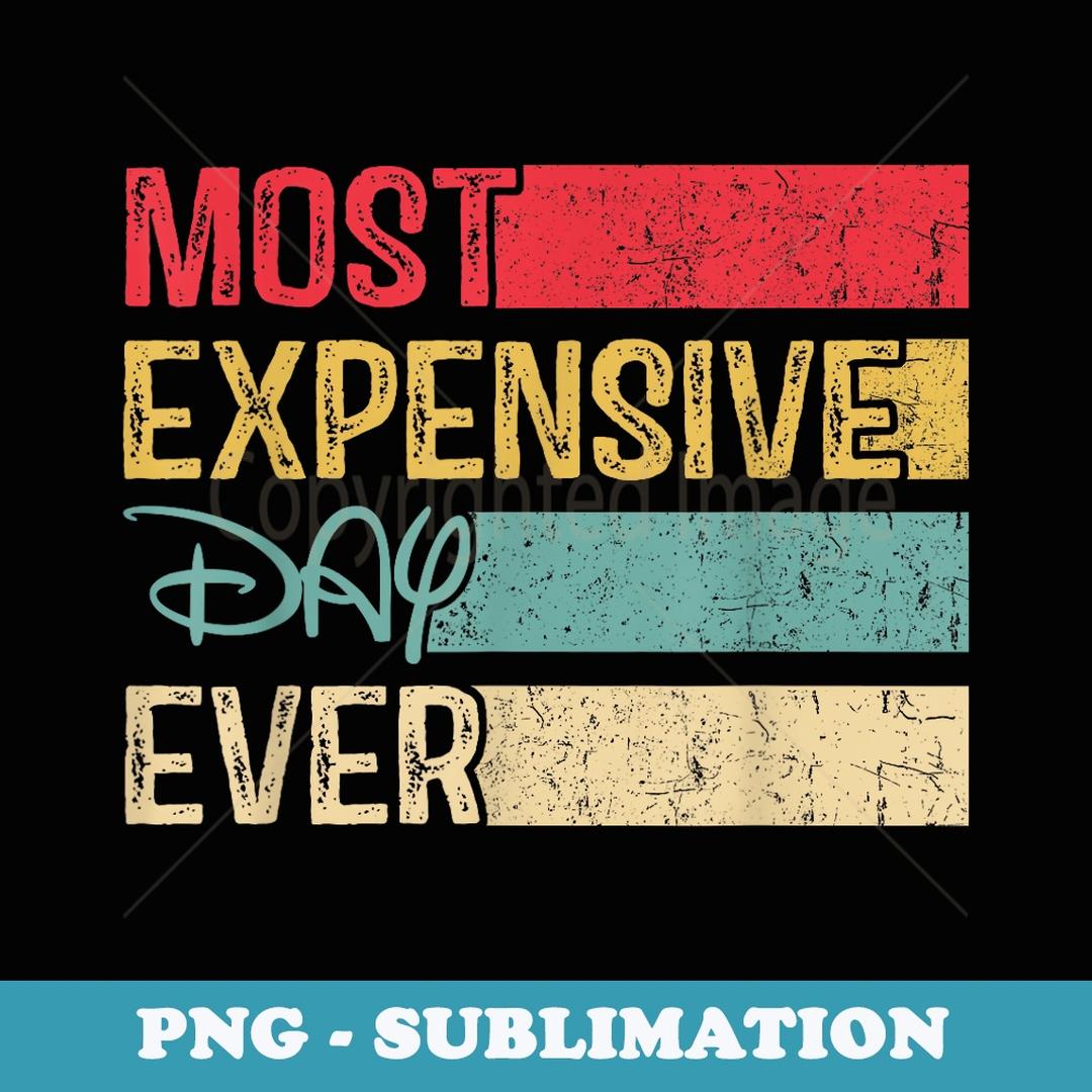 Most Expensive Day Ever Vacation Travel Funny Saying - High- | Inspire ...