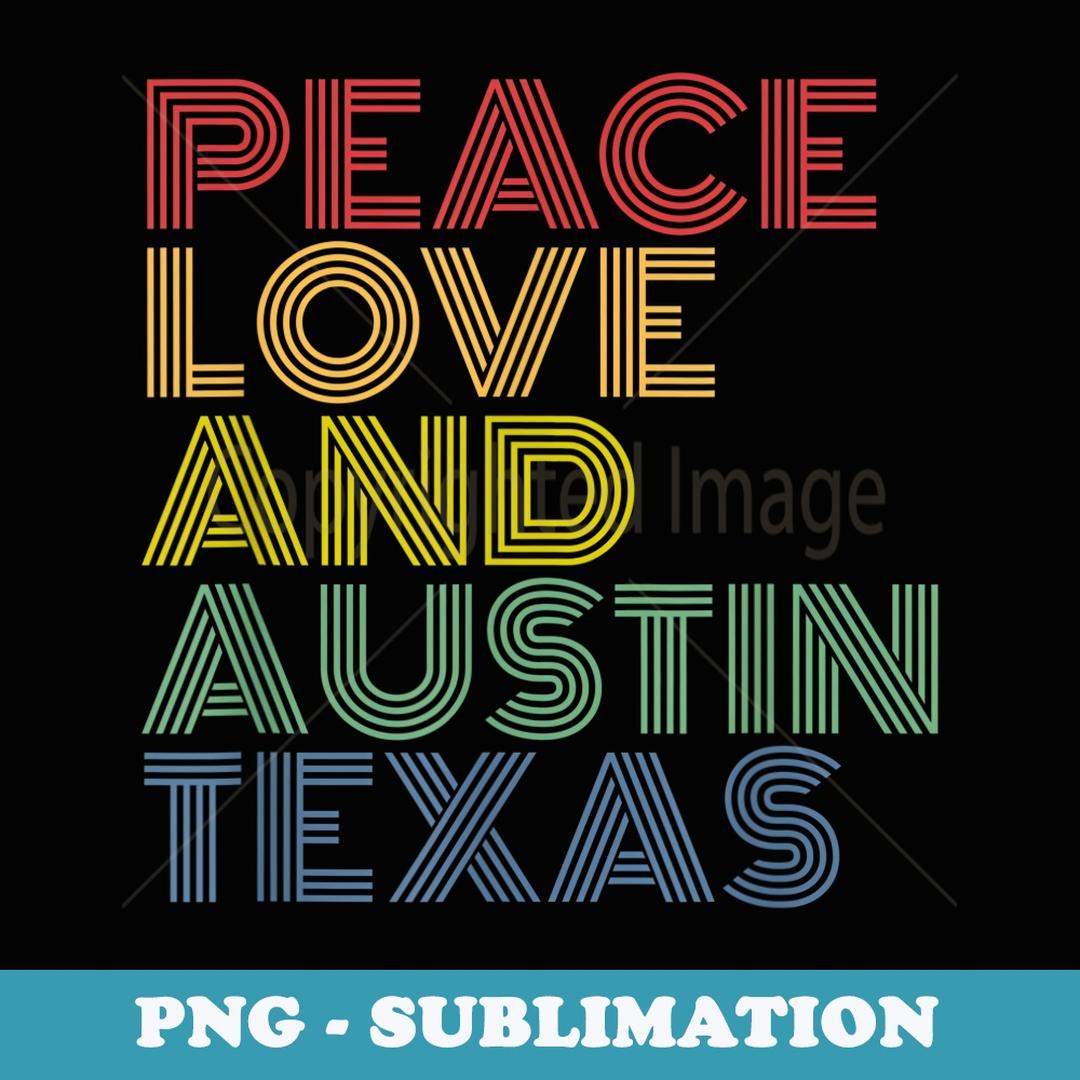 Austin Texas peace love - PNG Transparent Sublimation Design | Inspire ...