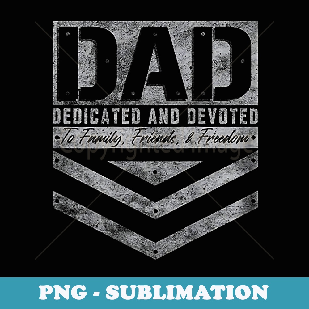 Dad Dedicated And Devoted (on back) - Sublimation PNG File | Inspire Uplift