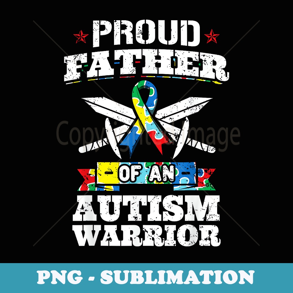 Proud Father Of An Autism Warrior Autistic Awareness Ribbon | Inspire ...