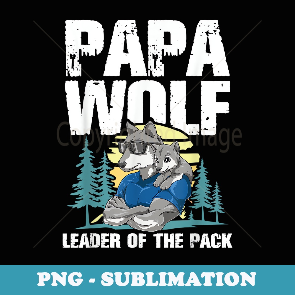 Papa Wolf Leader Of The Pack for a Daddy Dad Papa Father - A | Inspire ...