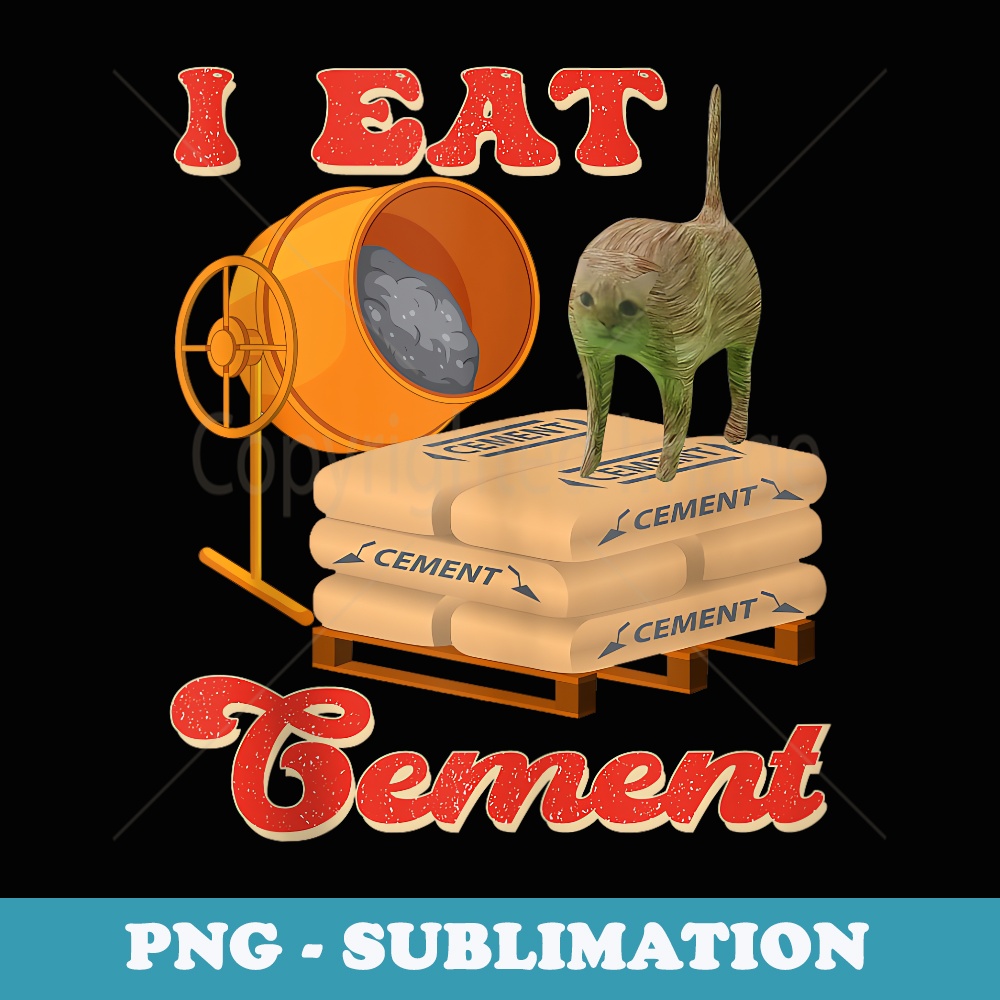 I Eat Cement Cursed Cat Funny Oddly Specific Meme - Retro PN | Inspire ...