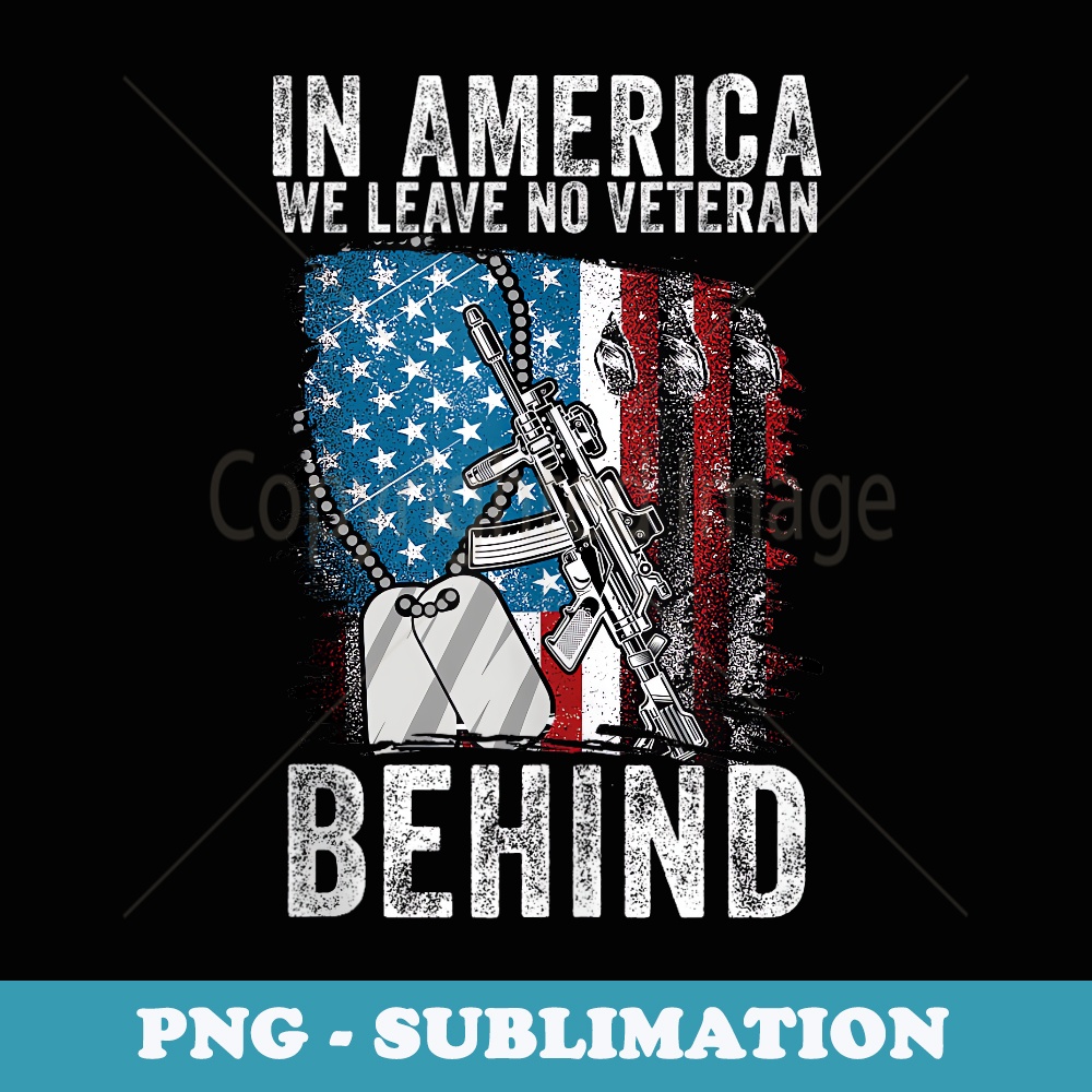 In America We Leave No Veteran Behind US Flag 4th Of July - | Inspire ...
