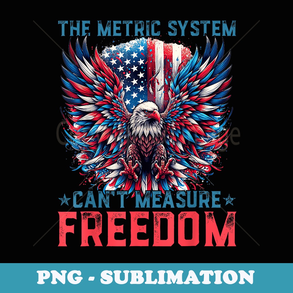 The Metric System Cant Measure Freedom Eagle Meme - Sublimat | Inspire ...