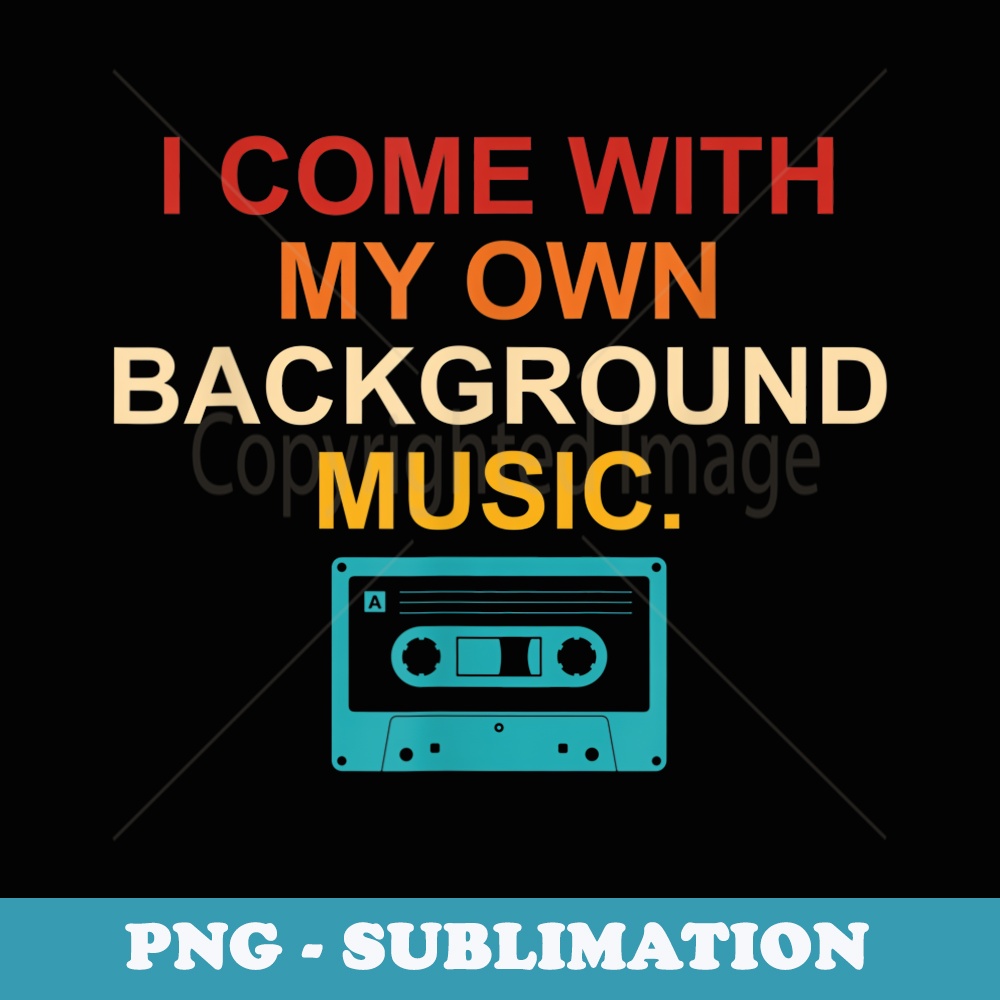 I Come With My Own Background Music For Music Lovers - Vinta | Inspire ...