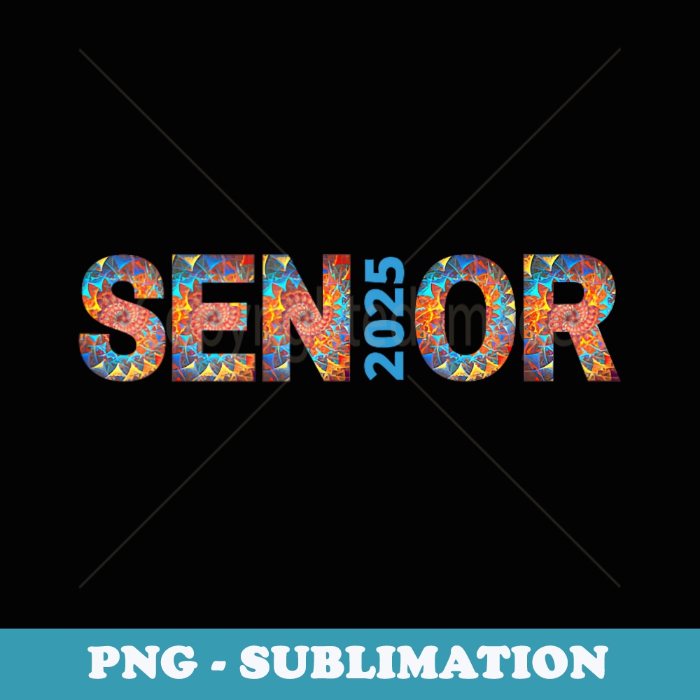 Class of 2025 Senior Year Graduation 2025 Back to School - P | Inspire ...