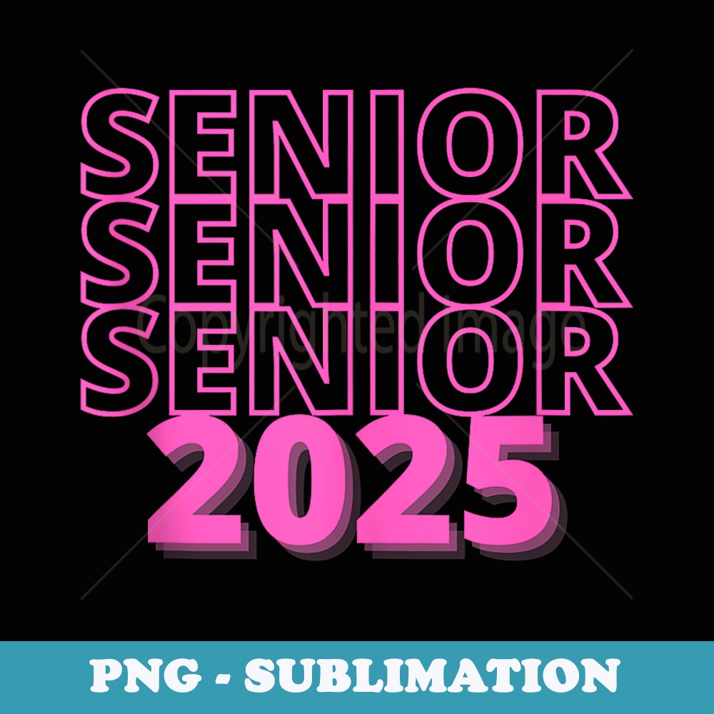 Class of 2025 Senior Year Graduation 2025 Back to School - P | Inspire ...