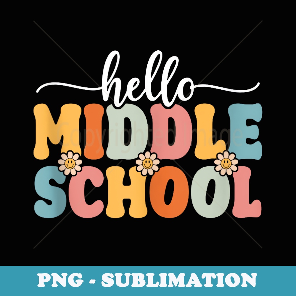 Hello Middle School Back To School Teachers Students - Premi | Inspire ...