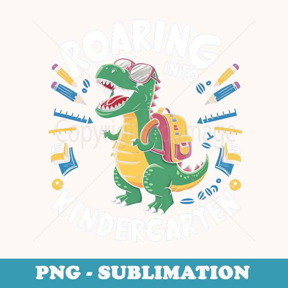 Roaring into Kindergarten T Rex Dinosaur Back to School - Su | Inspire ...
