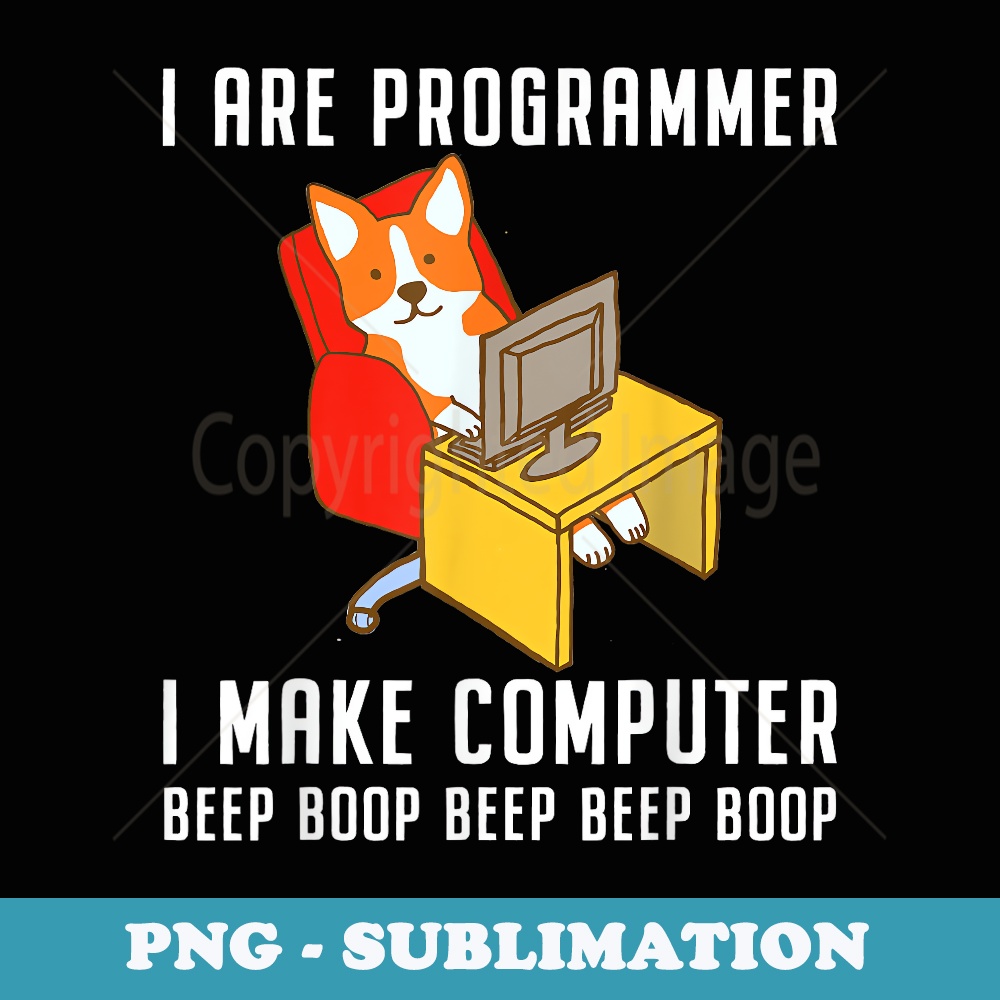 Funny I Are Programmer Programming Coding Nerd Corgi Dog - A | Inspire Uplift