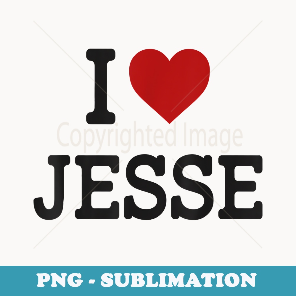 I Heart Jesse - I Love Jesse - Funny For Jesse | Inspire Uplift