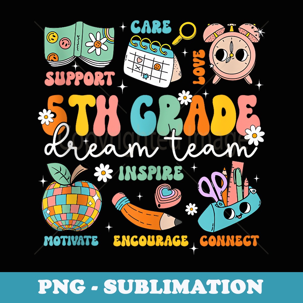 5th Grade Dream Team Back To School Teacher Care Love - High | Inspire ...