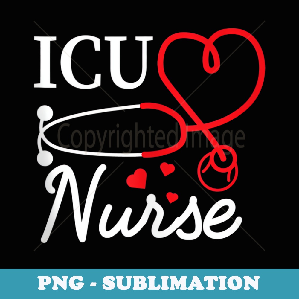 Nurse s For ICU Funny - Special Edition Sublimation PNG File | Inspire ...