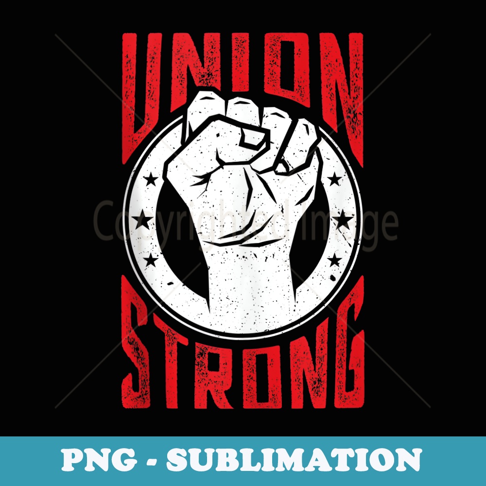 Labor Union Worker Protest Solidarity Fist Union Strong - Cr | Inspire ...