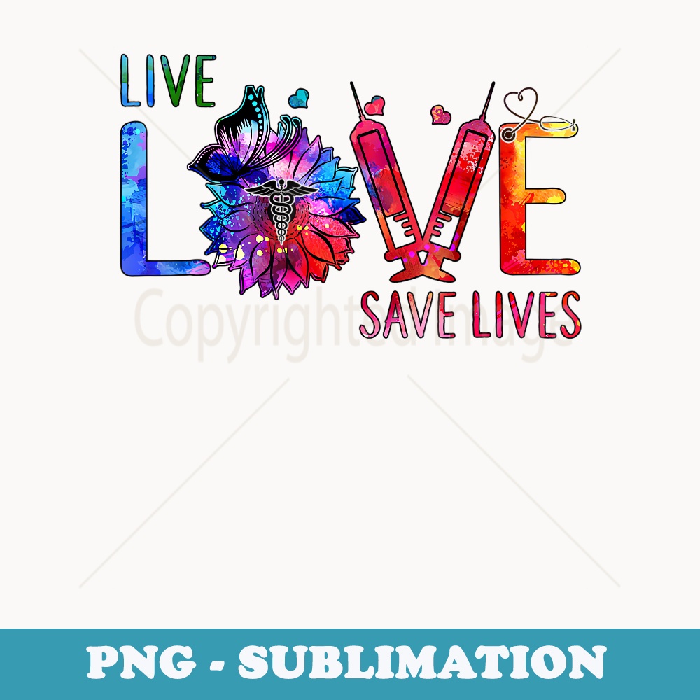 Live Love Save Lives Medical Symbols Needle Nurse Idea - Sub | Inspire ...