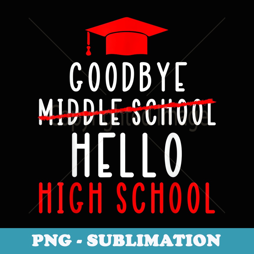 Goodbye Middle School Hello High School - Graduation Funny | Inspire Uplift