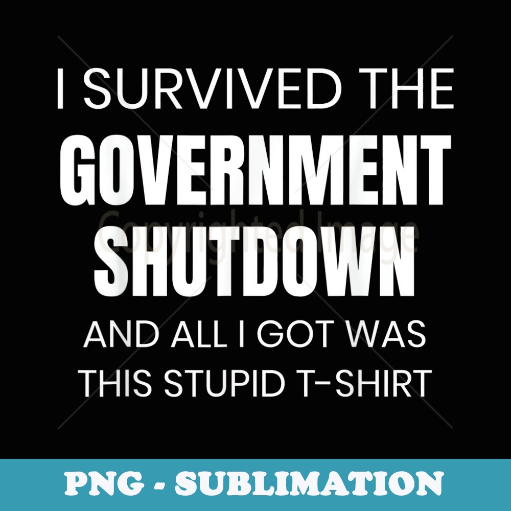 Funny Federal Worker T - Government Shutdown T | Inspire Uplift