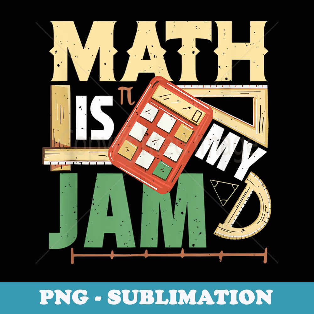 Math Is My Jam Math Teacher Mathematician Student Math - Sig | Inspire ...