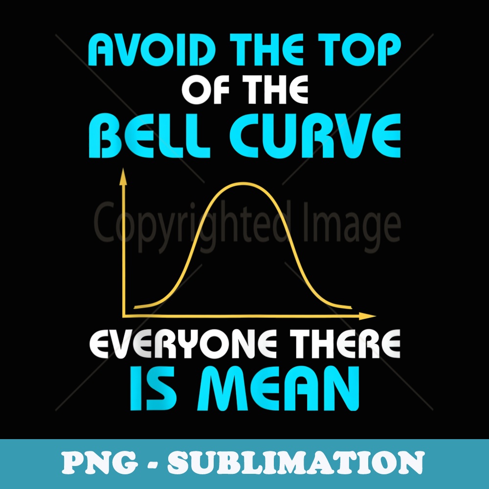 Avoid The Top Of The Bell Curve Data Statistics Scientist - | Inspire ...