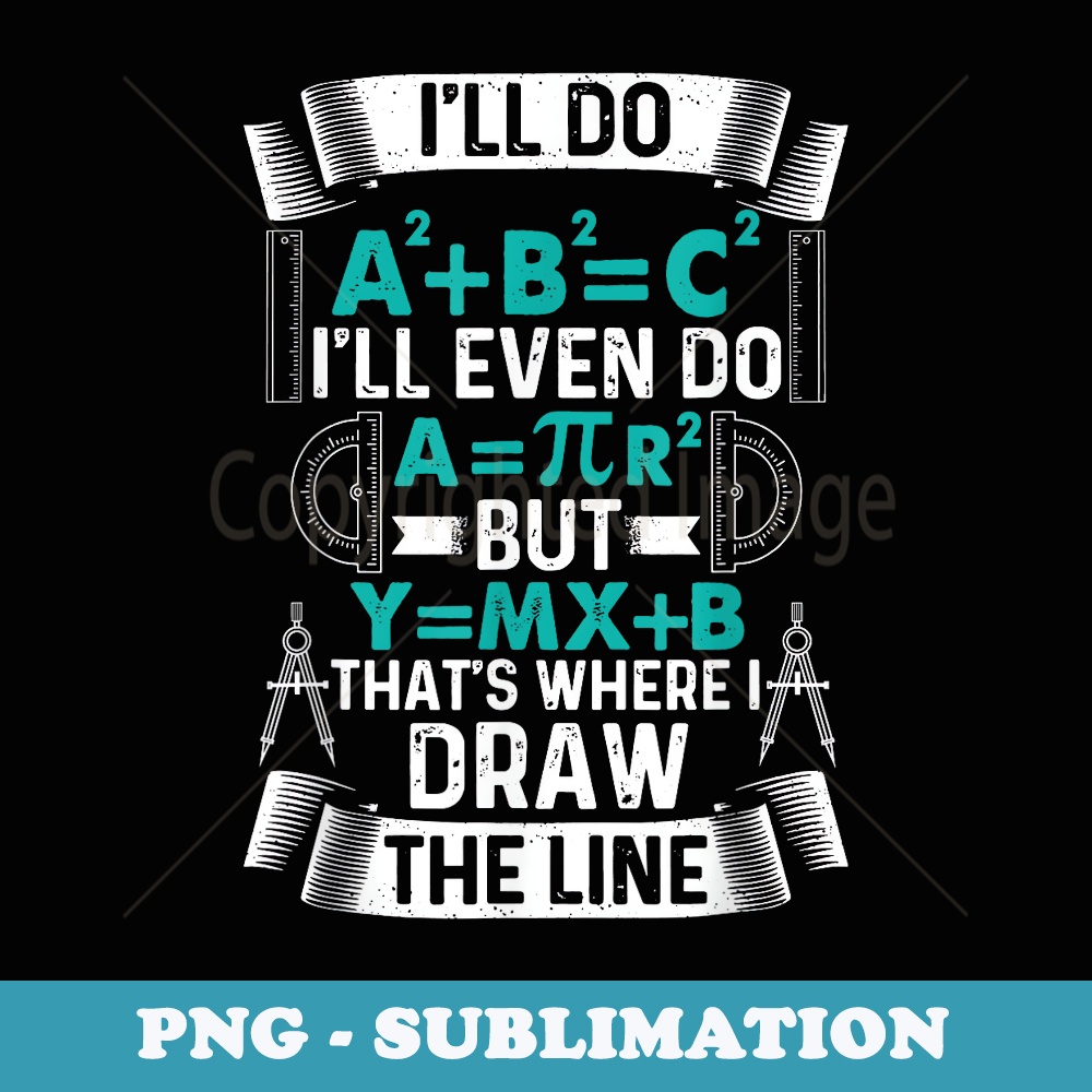 Ill Do A2 Plus B2 Equal C2 Thats Where I Draw The Line Math | Inspire ...