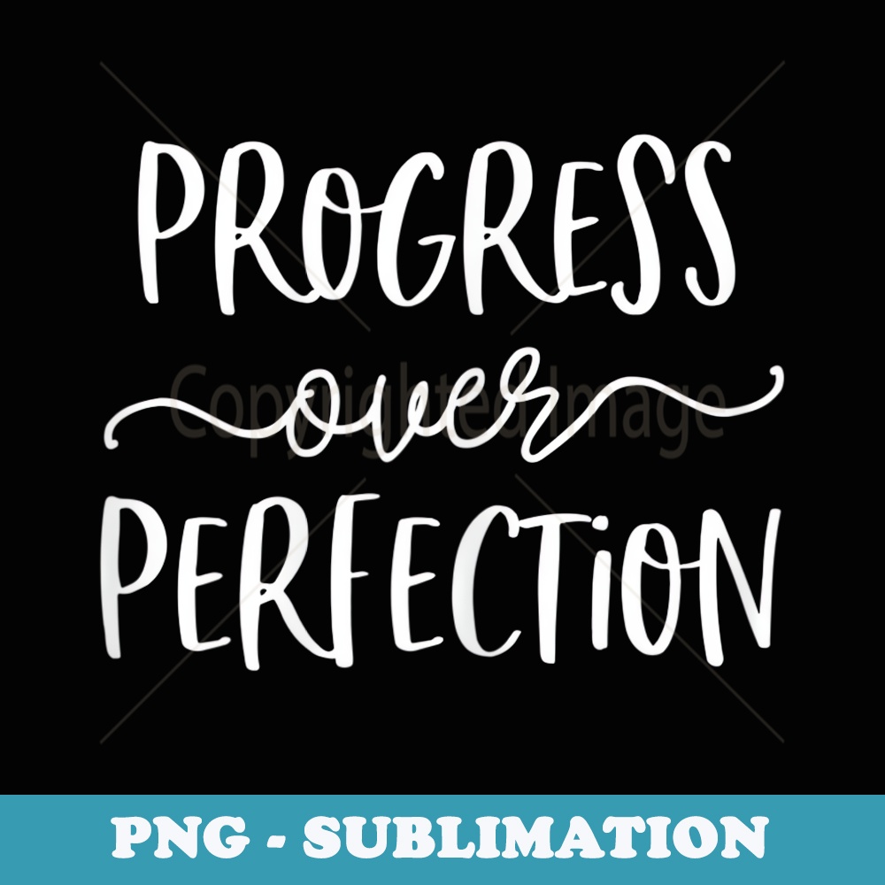 Growth Mindset Teacher Progress Over Perfection T - PNG Tran | Inspire ...