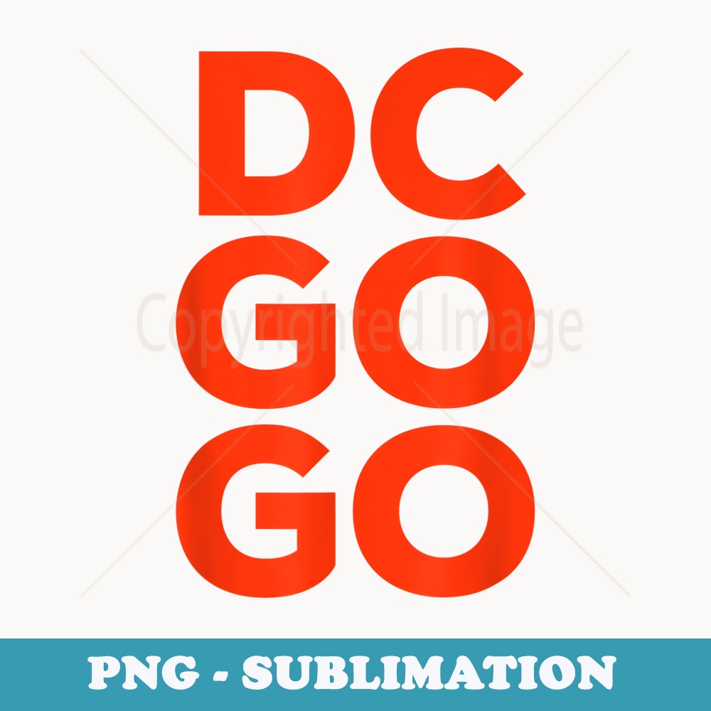 Washington DC Go Go - Digital Sublimation Download File | Inspire Uplift