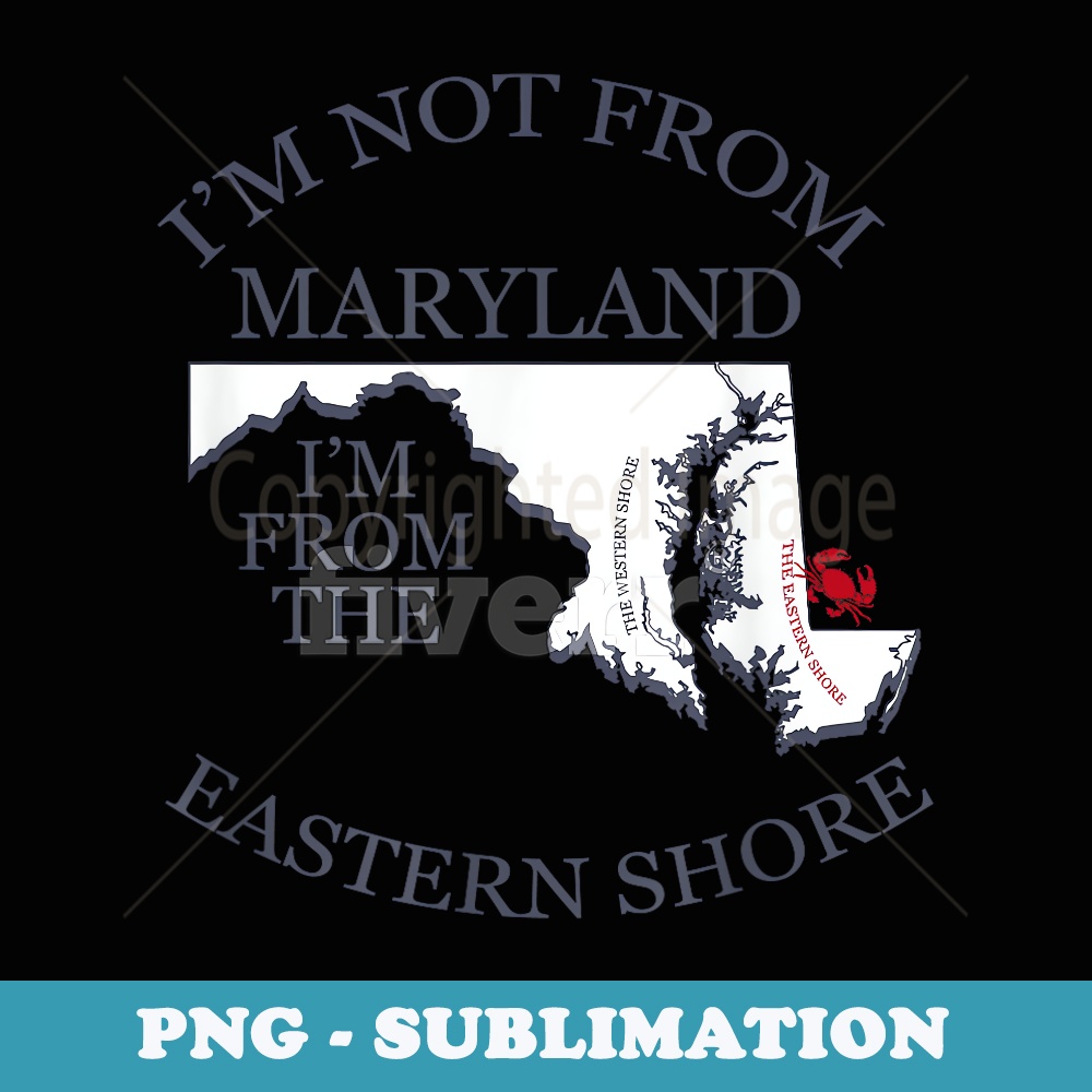 Im not from Maryland Im from the Eastern Shore - Signature S | Inspire ...