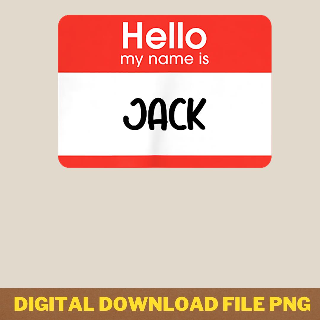 Strong Name Tag For Jack Hello My Name Is Jack T-Shirt PNG, | Inspire ...
