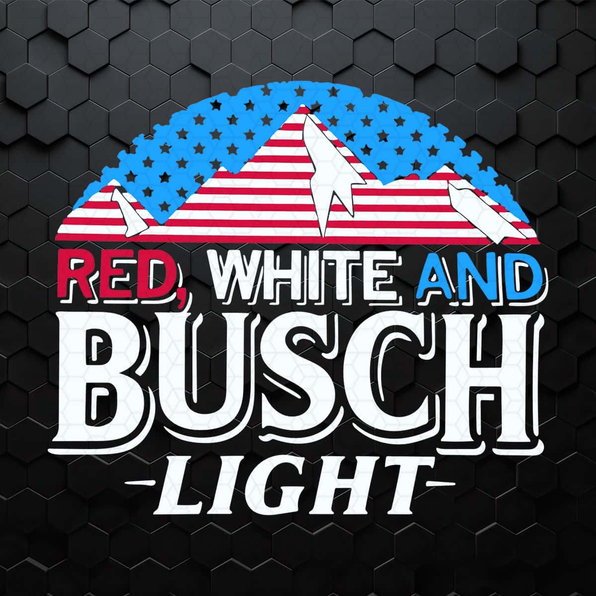 Red White And Busch Light 4th Of July SVG | Inspire Uplift