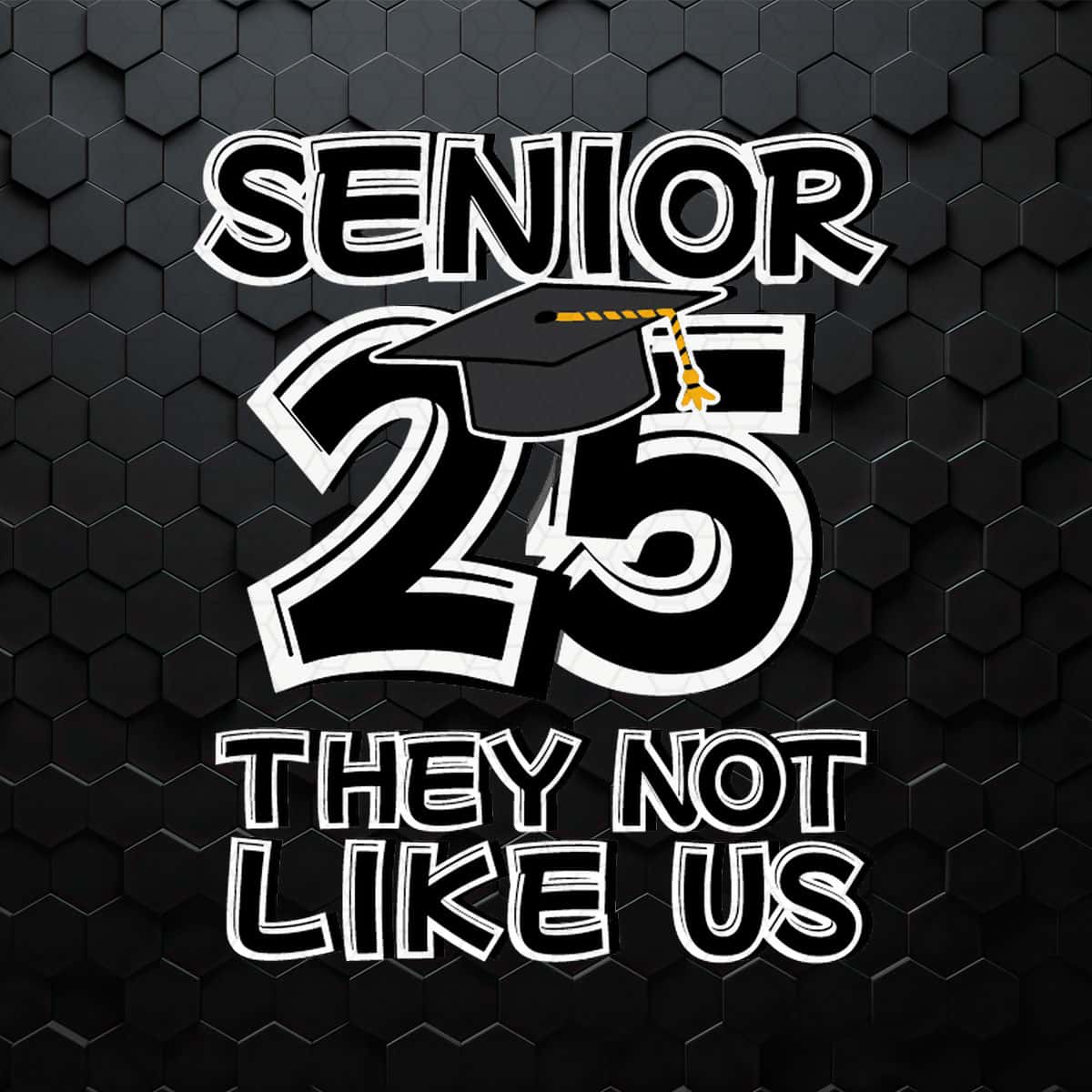 Funny Senior 25 They Not Like Us SVG | Inspire Uplift