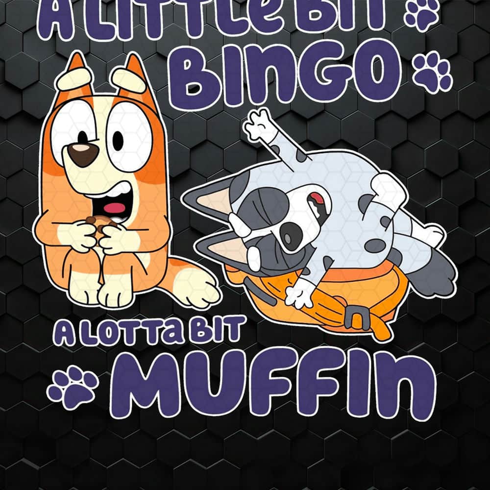 Funny A Little Bit Bingo A Lotta Bit Muffin PNG | Inspire Uplift