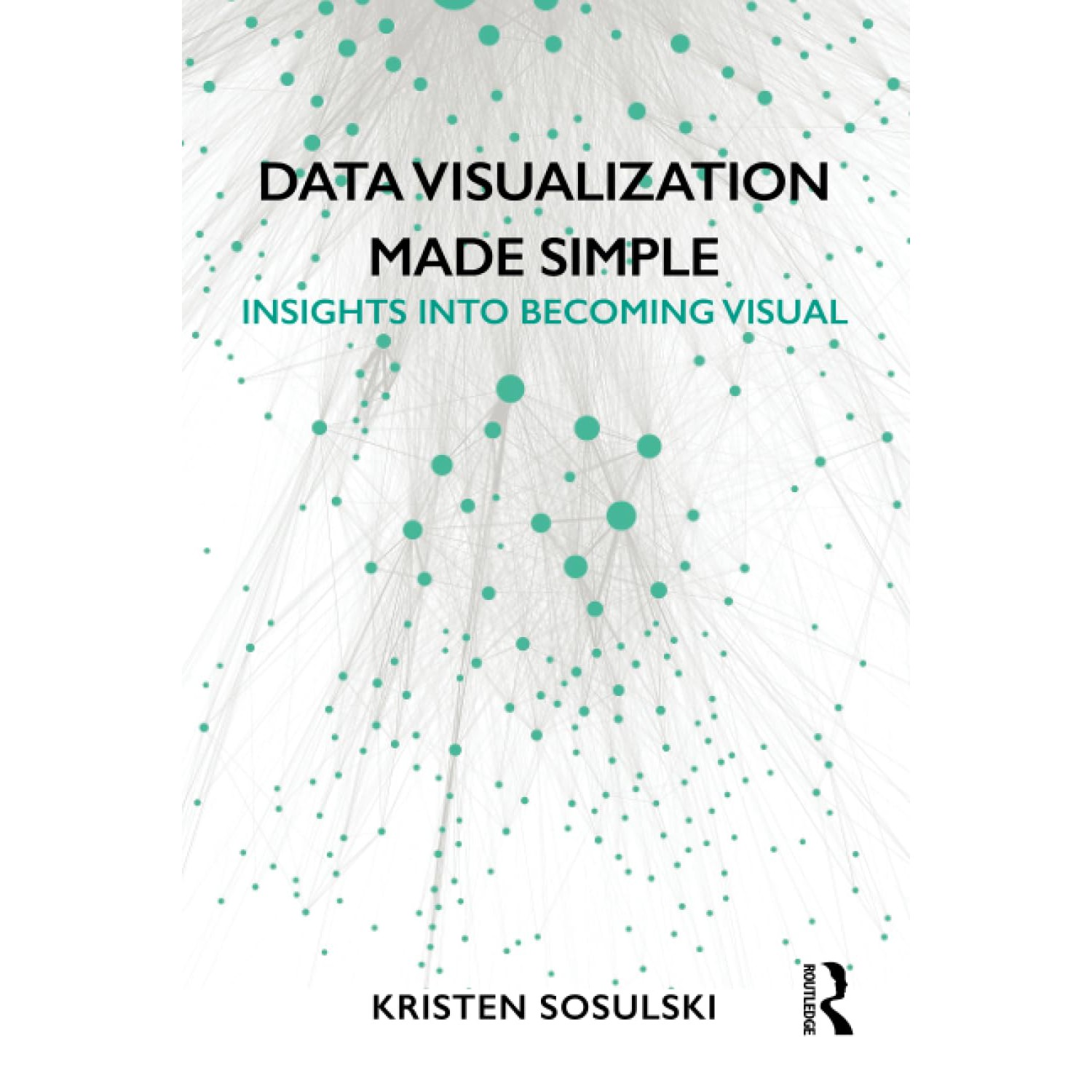 Data Visualization Made Simple 1st | Inspire Uplift