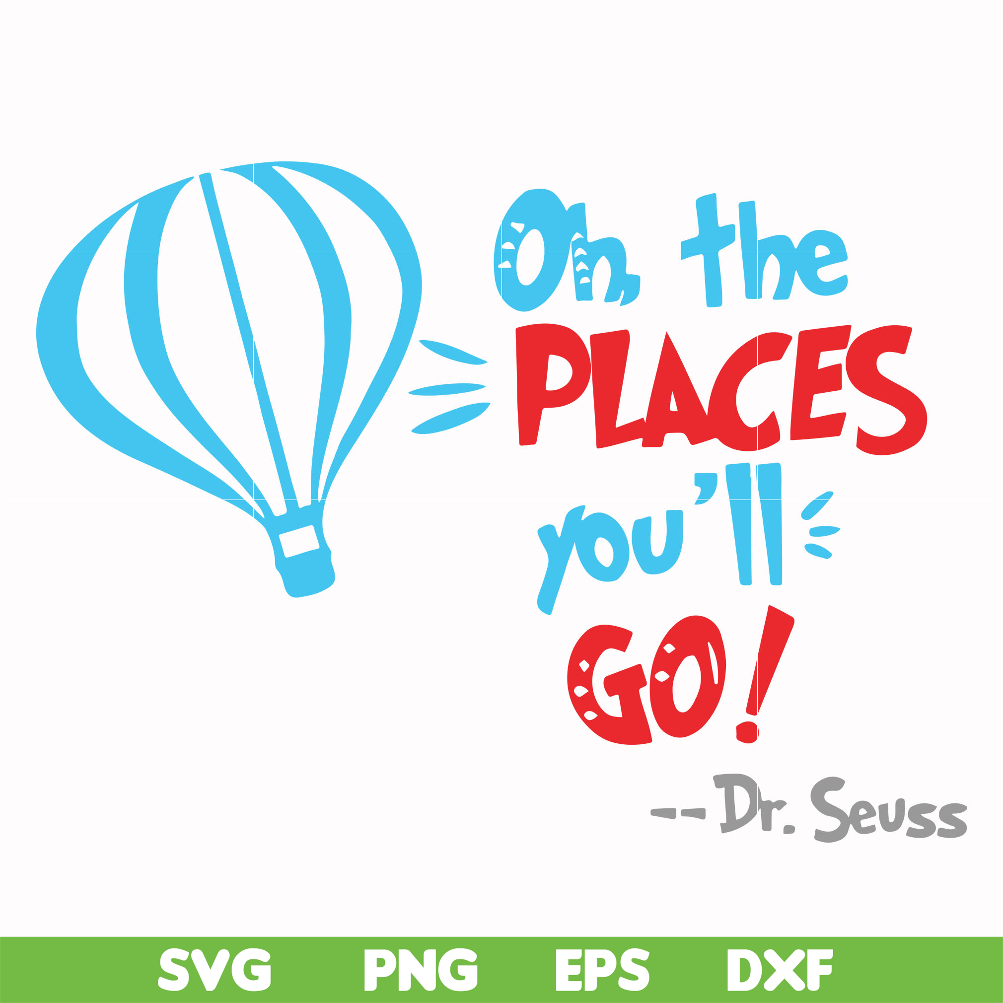 Oh the places you'll go svg, png, dxf, eps file DR00081 | Inspire Uplift