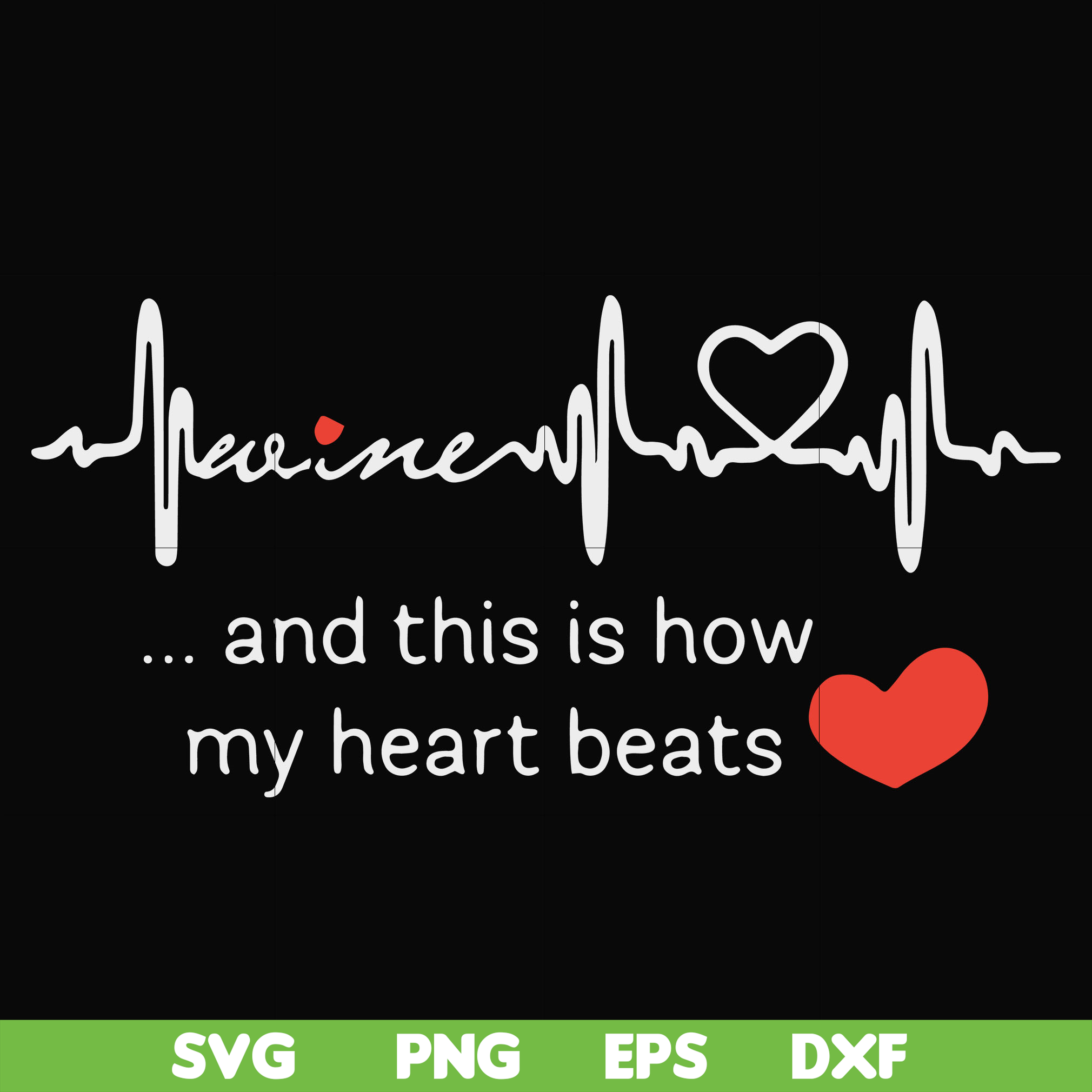 This is how my heart beats svg, png, dxf, eps file FN000890 | Inspire ...