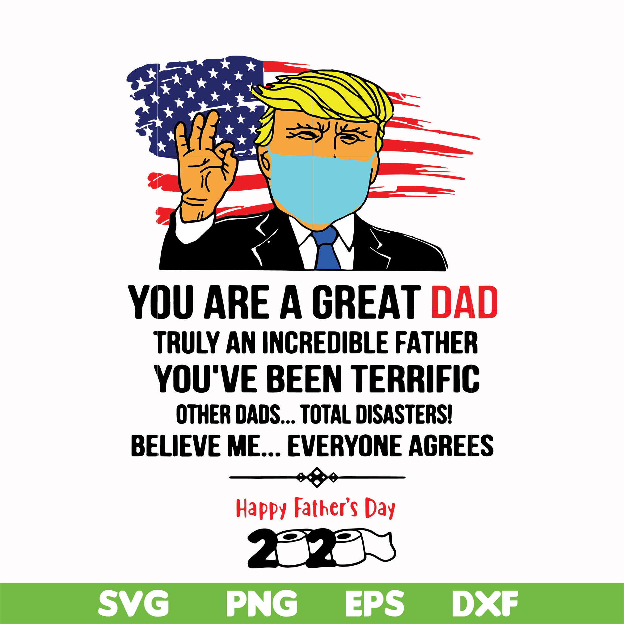 You are a great dad truly an incredible father svg, Trump sv | Inspire ...