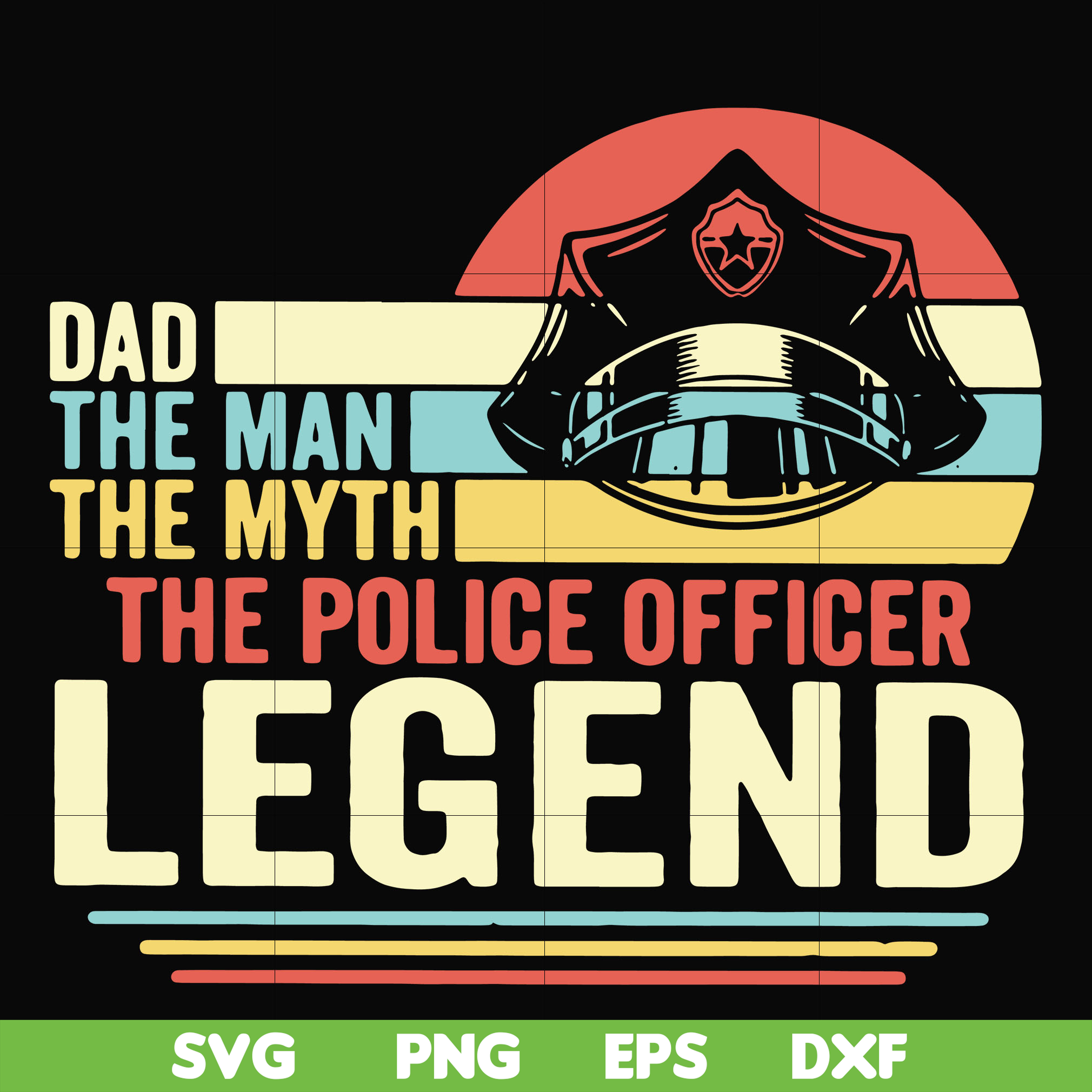 Dad the man the myth the police officer legend svg, png, dxf | Inspire ...