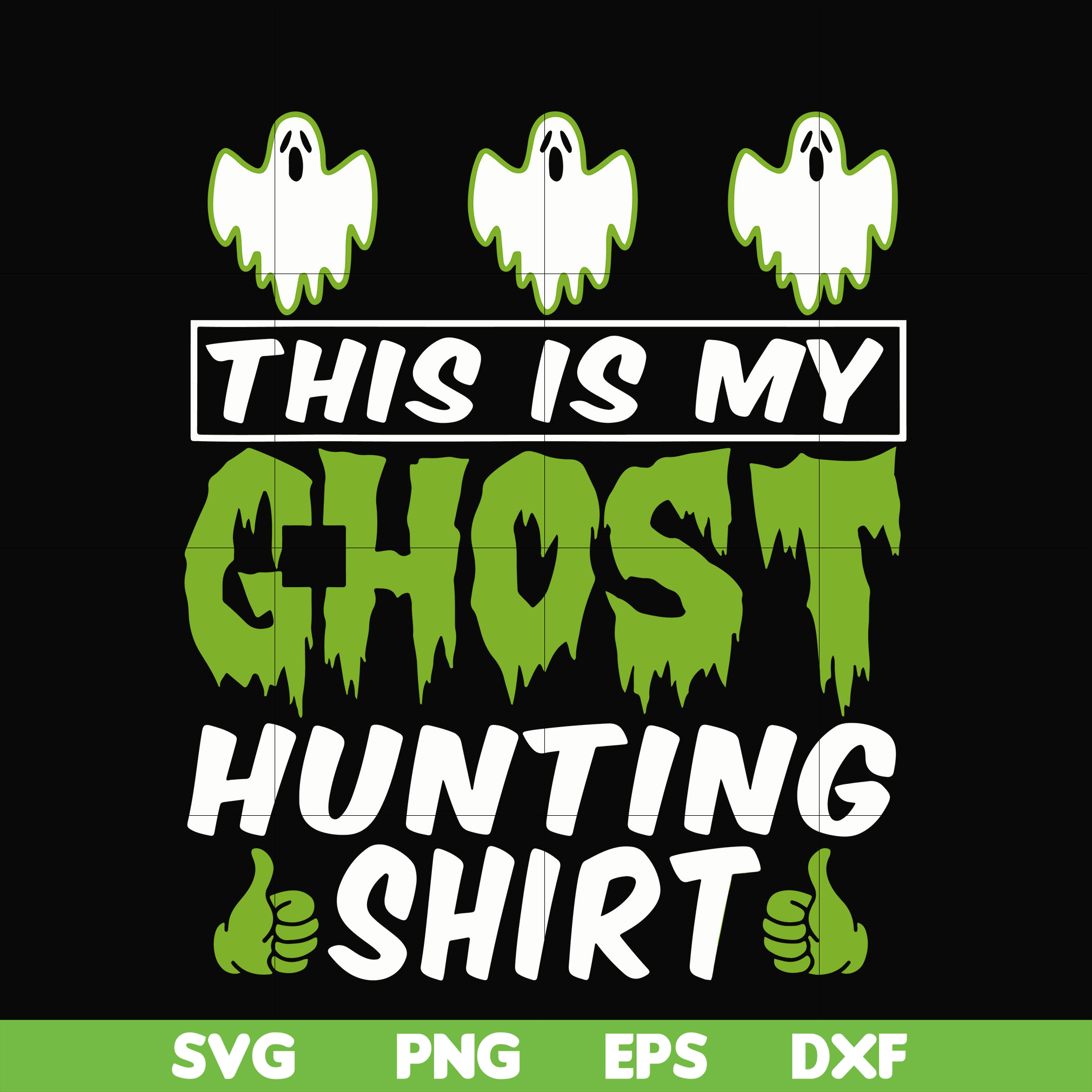 THIS IS MY GHOST HUNTING svg, halloween svg, png, dxf, eps d | Inspire ...
